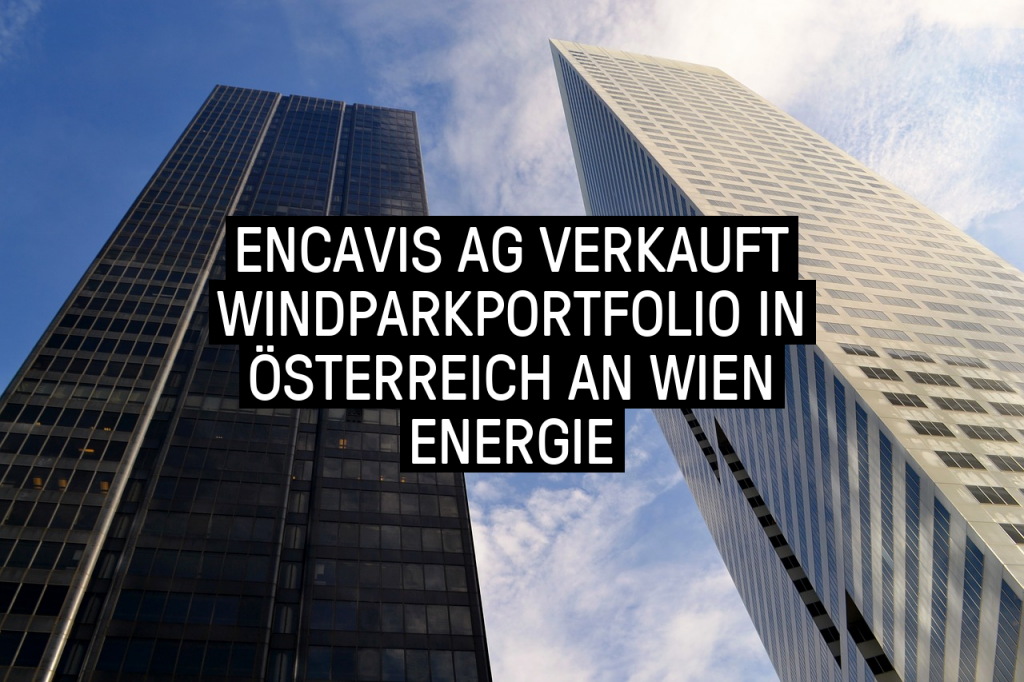 ENCAVIS AG verkauft Windparkportfolio in Österreich an WIEN ENERGIE